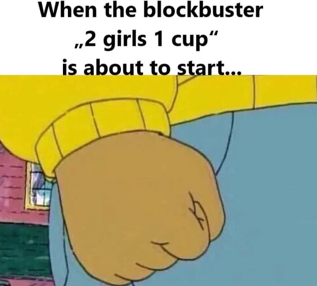 When the blockbuster girls 1 cup" is about to - America’s best pics and ...