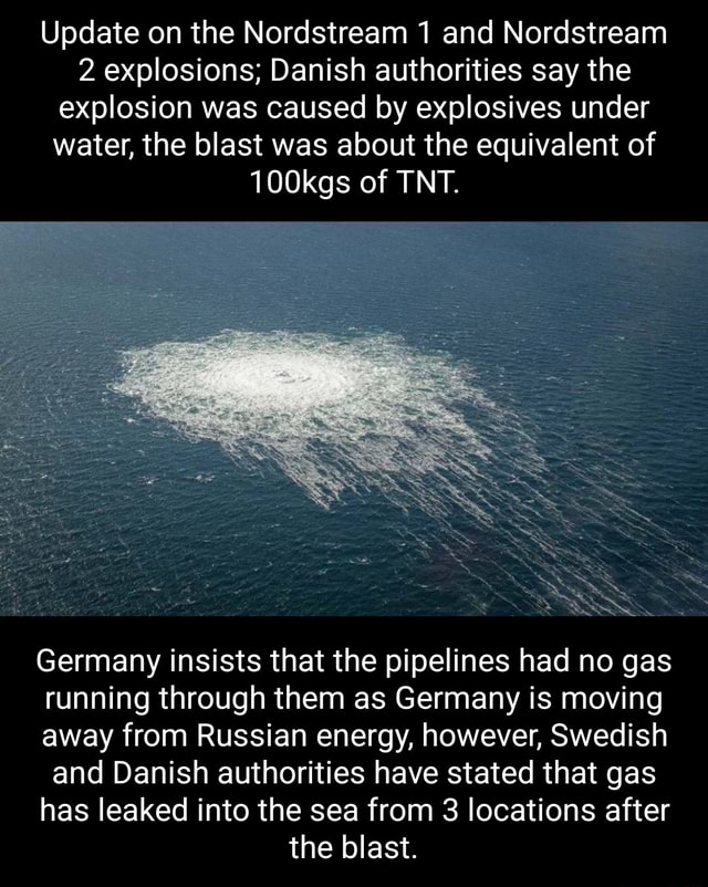 Update on the Nordstream 1 and Nordstream 2 explosions; Danish ...