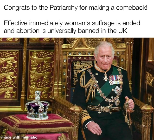 Congrats to the Patriarchy for making a comeback! Effective immediately ...