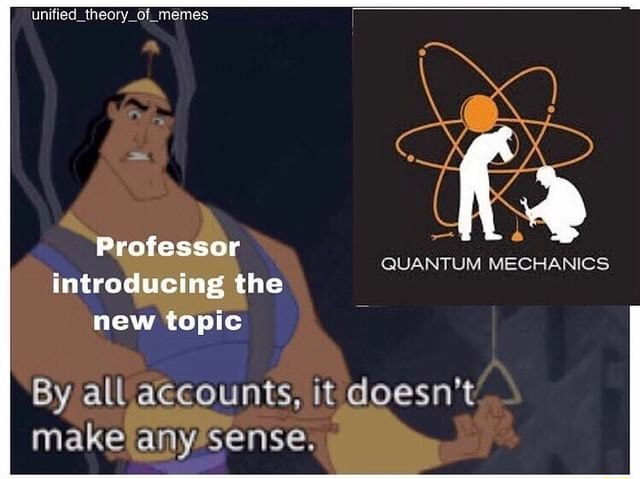 Unified_theory_of_memes Professor introducing the new topic QUANTUM ...