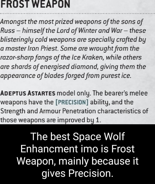 FROST WEAPON Amongst the most prized weapons of the sons of Russ ...