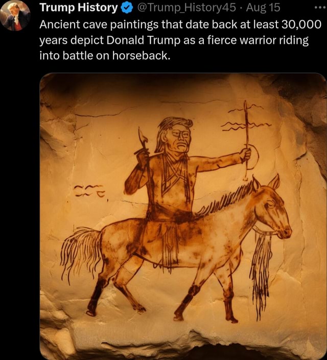 Trump History @ @Trump History45 Aug 15 Ancient cave paintings that ...