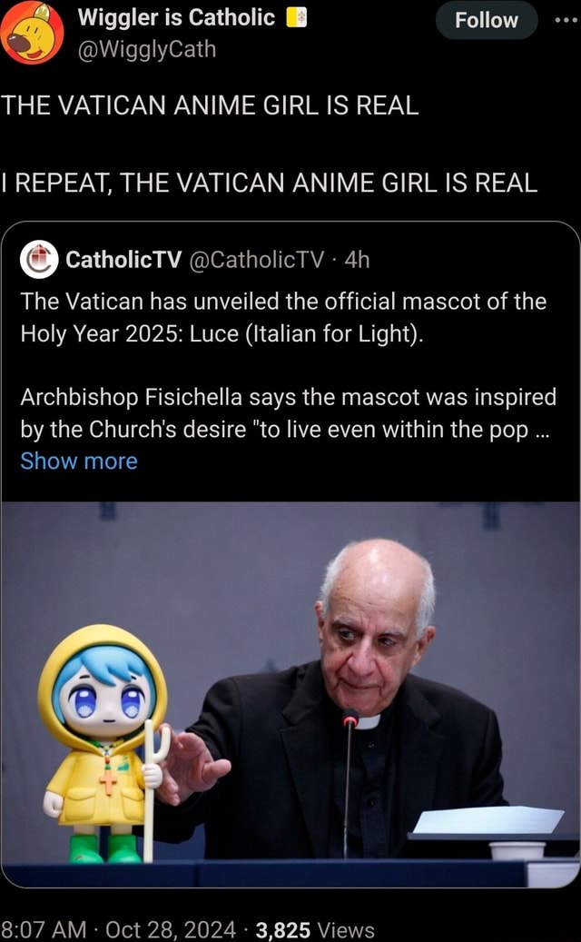 Wiggler is Catholic @WigglyCath THE VATICAN ANIME GIRL IS REAL Follow I ...