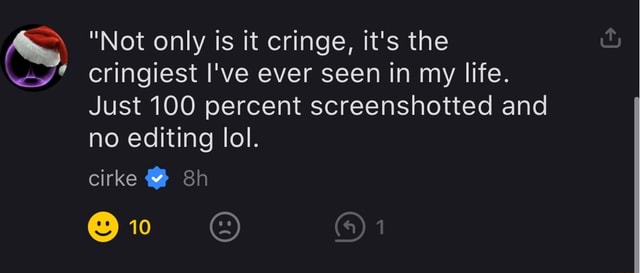 "Not only is it cringe, it's the cringiest I've ever seen in my life ...