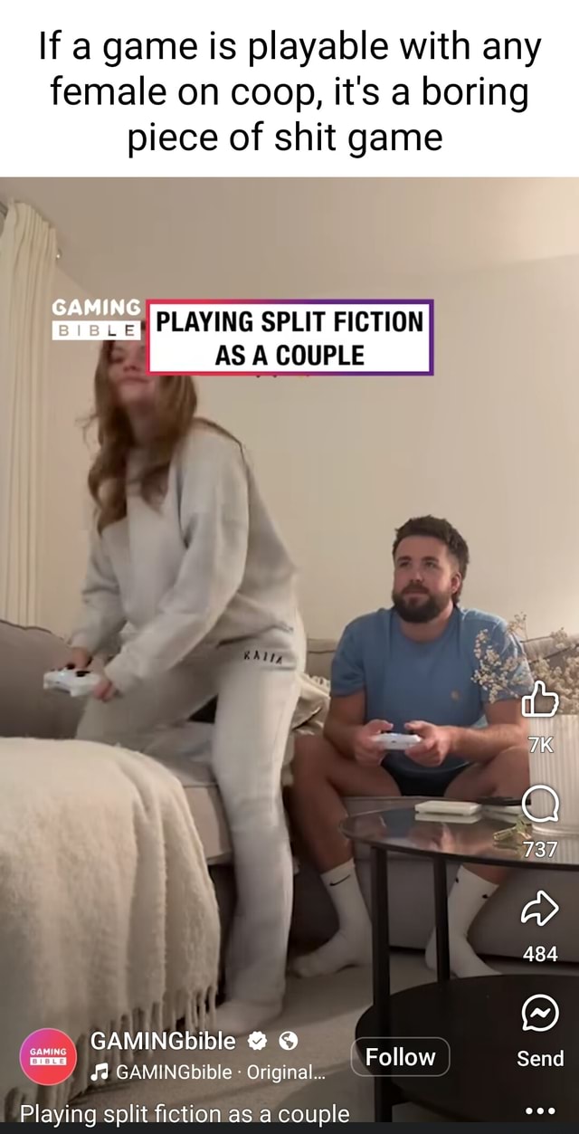 If a game is playable with any female on coop, it's a boring piece of shit game GAMING I PLAYING ...