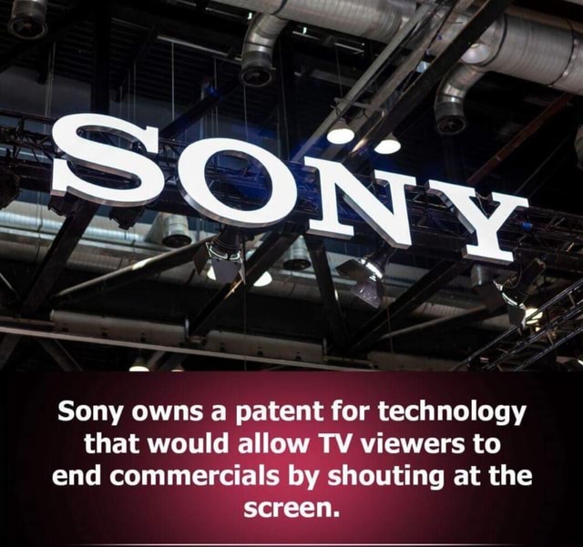 We Sony owns a patent for technology that would allow TV viewers to end ...