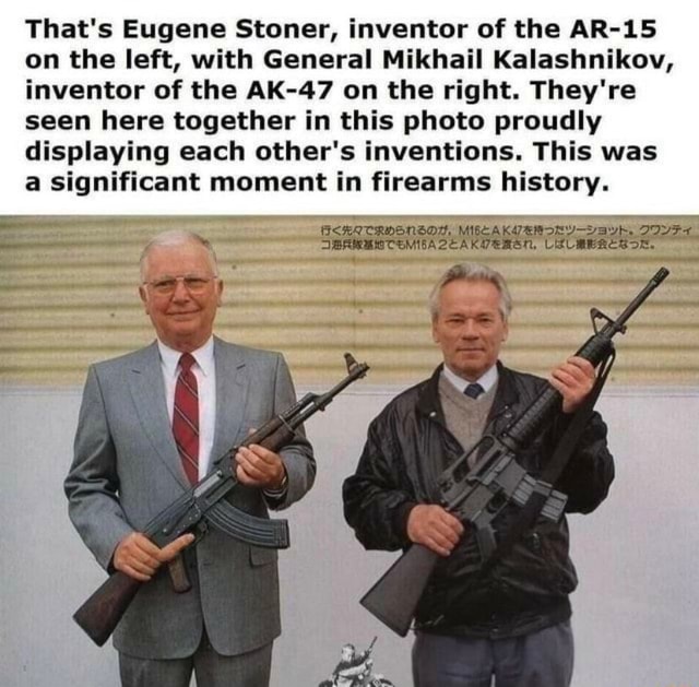 That's Eugene Stoner, inventor of the AR-15 on the left, with General ...