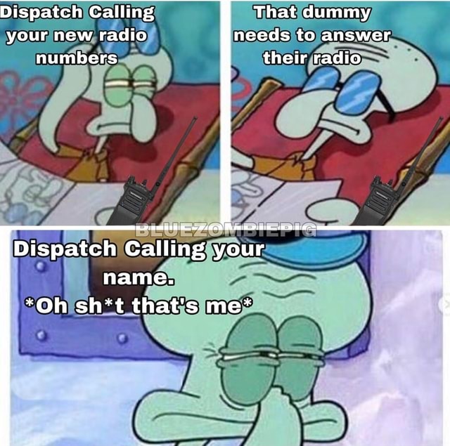 Dispatch Calling That dummy your new radio needs to answer numbers ...