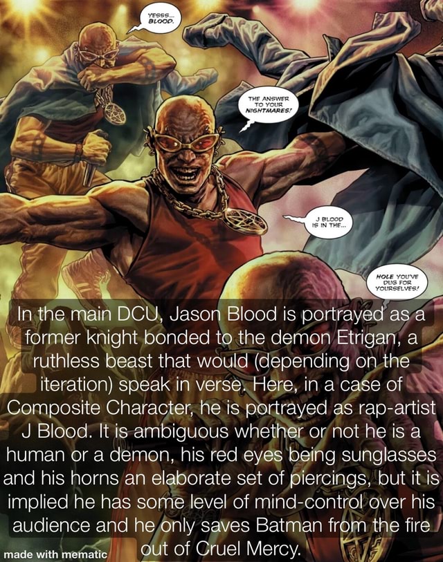 NOLE YOUVE In the main DCU, Jason Blood is portrayed as a former knight ...