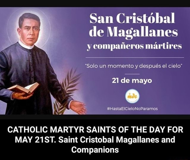 San Cristobal de Magallanes y companeros martires "Solo un momento y ...