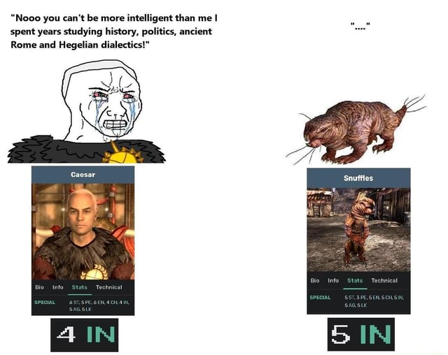 Get owned Caesar. - "Nooo you can't be more intelligent than me I spent ...