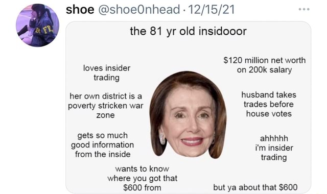 Shoe @shoeOnhead the 81 yr old insidooor $120 million net worth loves ...