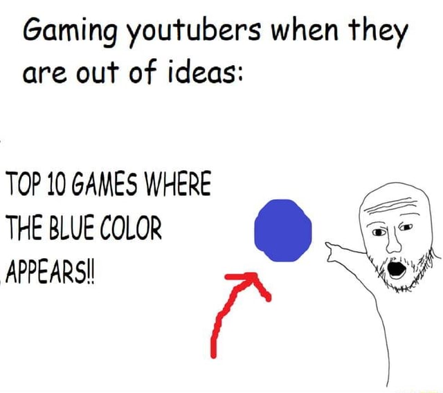 Gaming youtubers when they are out of ideas: TOP 10 GAMES WHERE THE ...