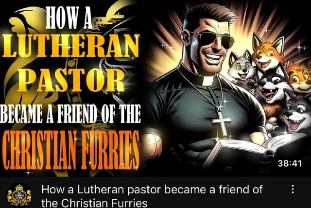 HOW BECAME FRIEND OF THE How a Lutheran pastor became a friend of the ...