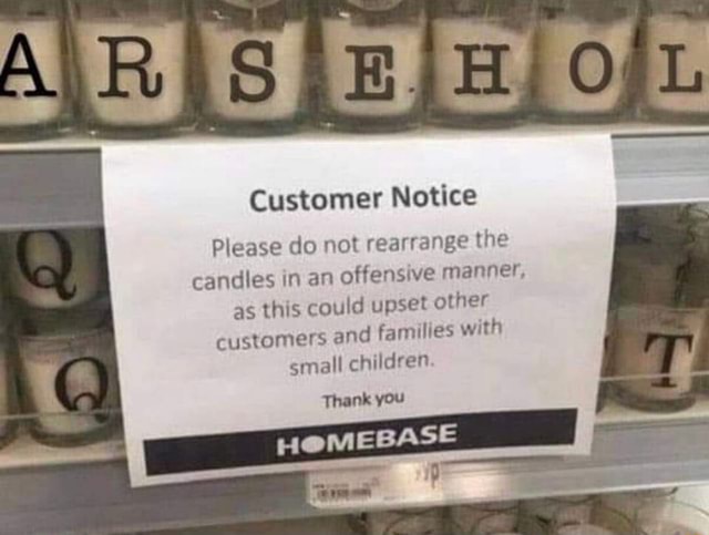 AS Customer Notice Please do not rearrange the candles in an offensive ...