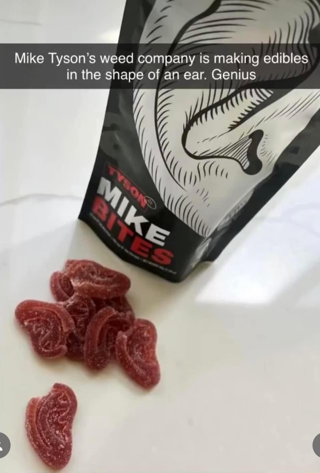 Ff bL: Mike Tyson's weed company is making edibles in the shape of an ...