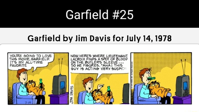 Garfield #25 Garfield by Jim Davis for July 14, 1978 YOU'RE GOING TO ...