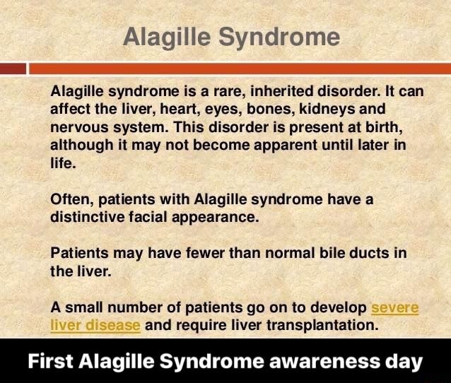 Alagille Syndrome Alagille syndrome is a rare, inherited disorder. It ...