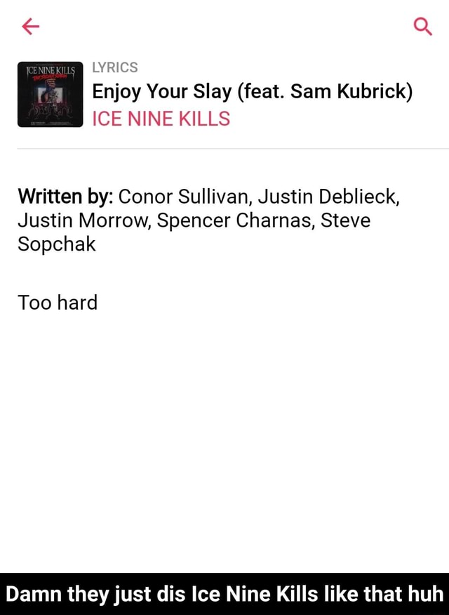 R '3 Enjoy Your Slay (feat. Sam Kubrick) Written by: Conor Sullivan ...
