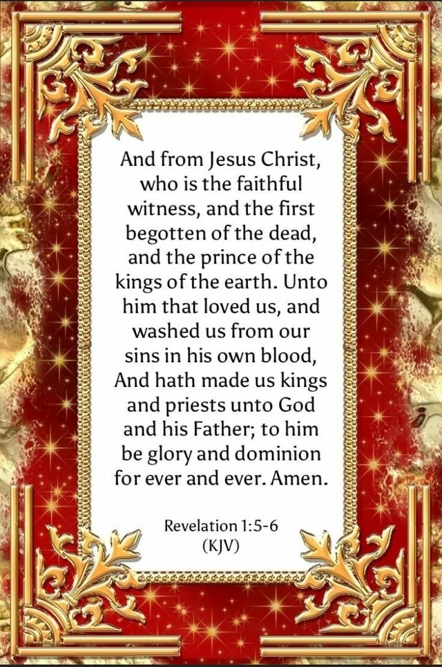 And from Jesus Christ, who is the faithful witness, and the first ...