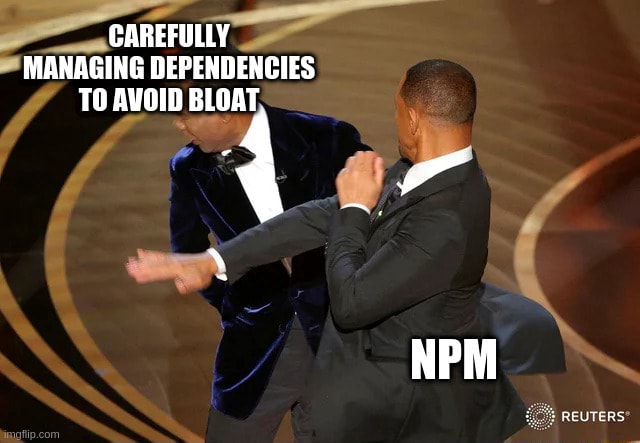 CAREFULLY MANAGING DEPENDENCIES TO AVOID BLOAT NPM peupers - iFunny CAREFULLY MANAGING DEPENDENCIES TO AVOID BLOAT NPM peupers - iFunny
