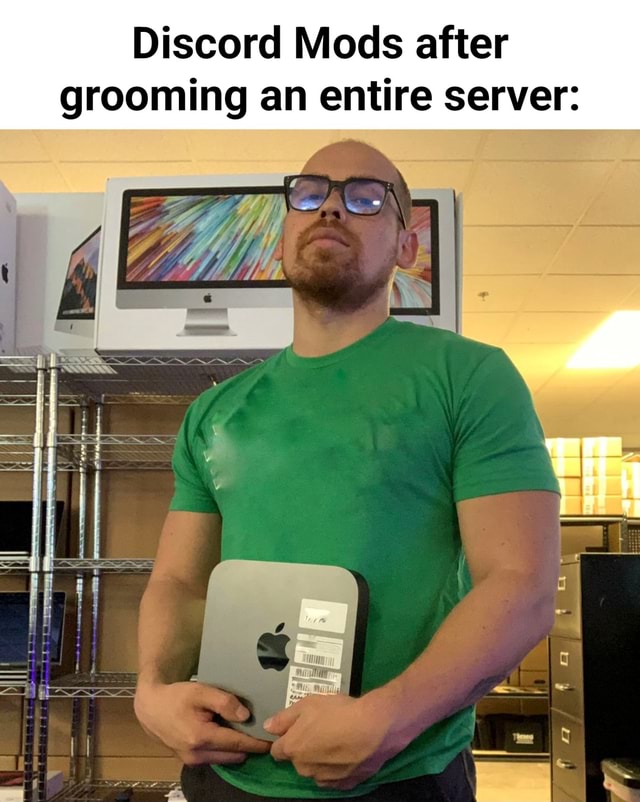 Discord Mods after grooming an entire server: nd - iFunny
