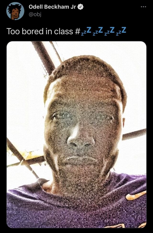Odell Beckham Jr @obj Too bored in class #,24 ,24 ,22 - iFunny