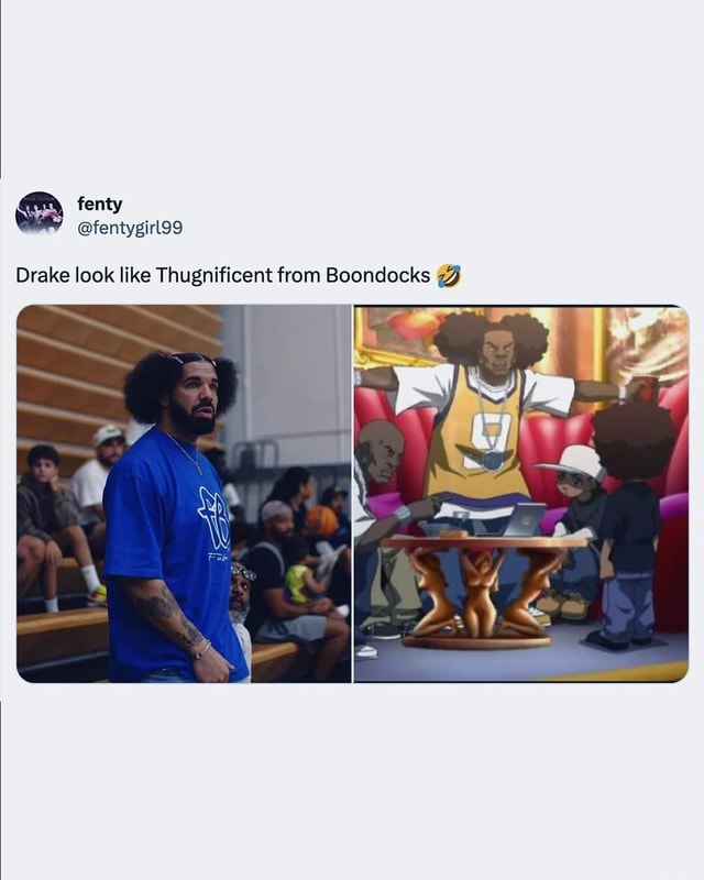 Drake look like Thugnificent from Boondocks - iFunny