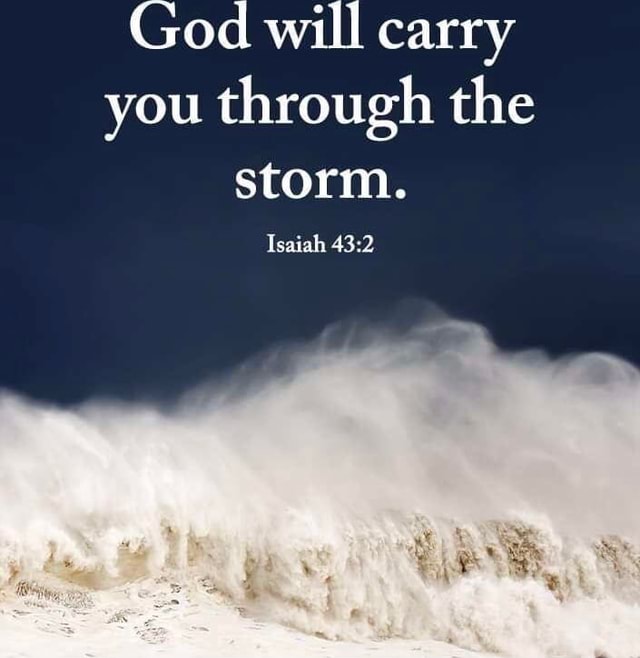 God will carry you through the storm. Isaiah - America’s best pics and ...