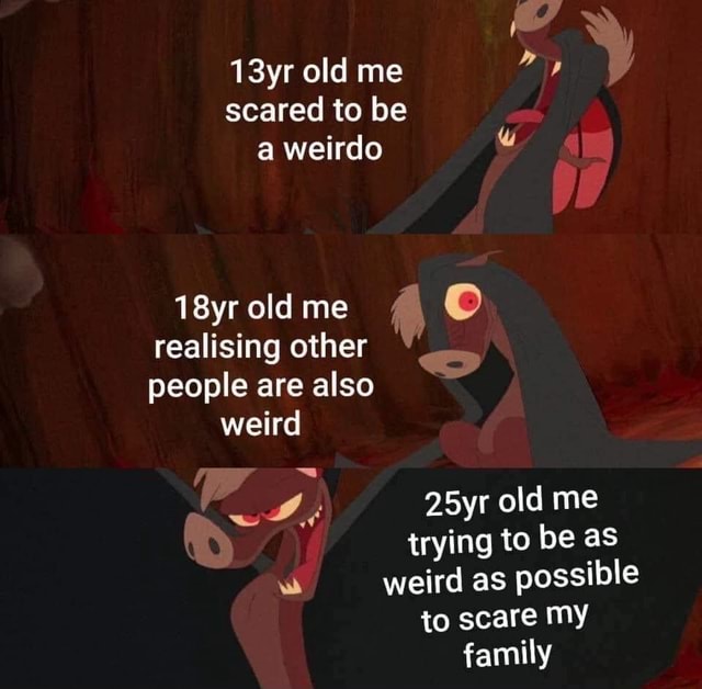 13yr old me scared to be a weirdo realising other © people are also ...