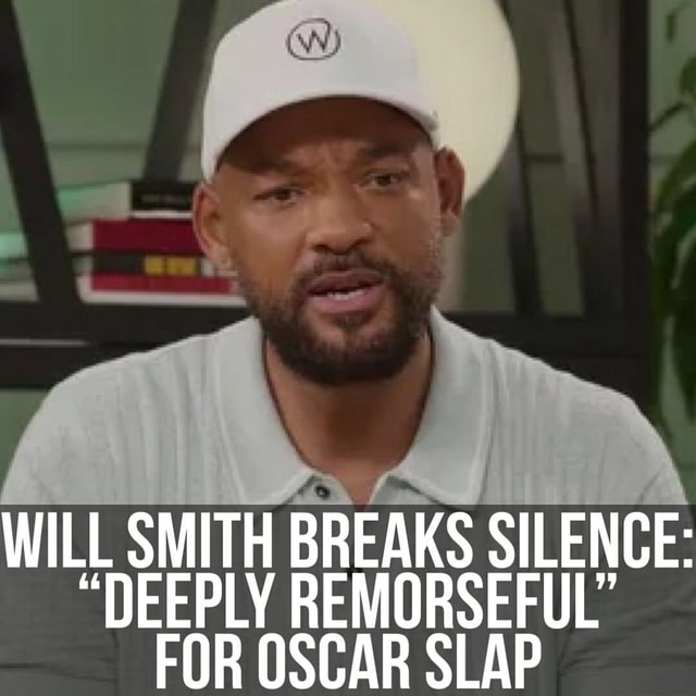 WILL SMITH BREAKS SILENCE: "DEEPLY REMORSEFUL" FOR OSCAR SLAP - iFunny
