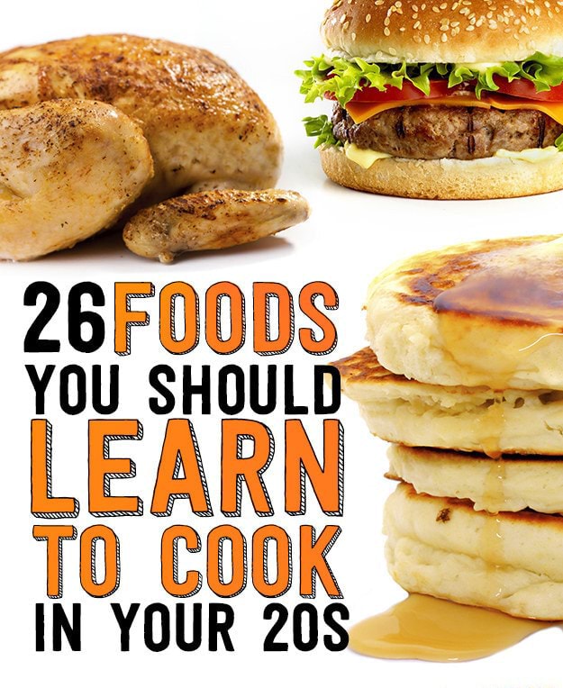 26 foods you should learn to cook in your 20's. - YOU = YOU $ TO COOK ...