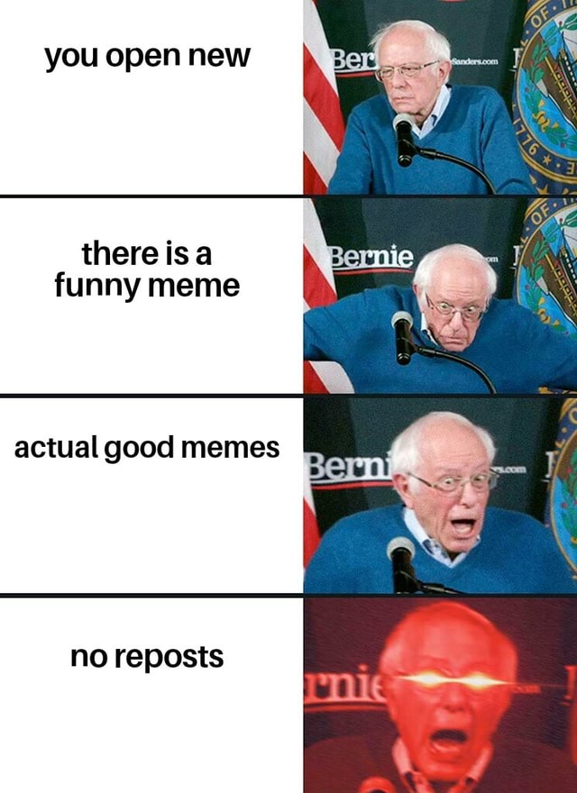 You open new there is funny meme actual good memes no reposts - iFunny