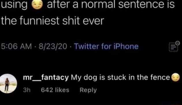 Using alter a normal sentence Is the funniest shit ever AM Twitter for ...