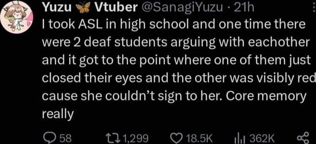 Yuzu Vtuber @SanagiVuzu I took ASL in high school and one time there ...