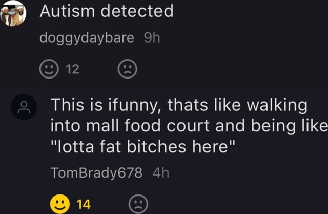 Autism detected doggydaybare Oz This is ifunny, thats like walking into ...
