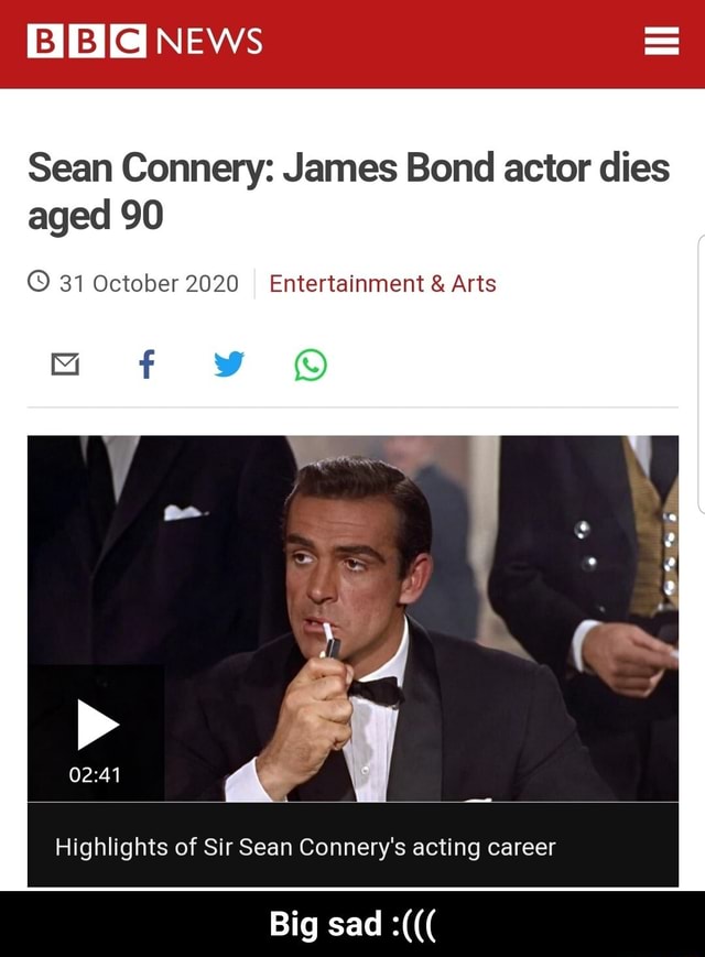NEws Sean Connery: James Bond actor dies aged 90 31 October 2020 ...