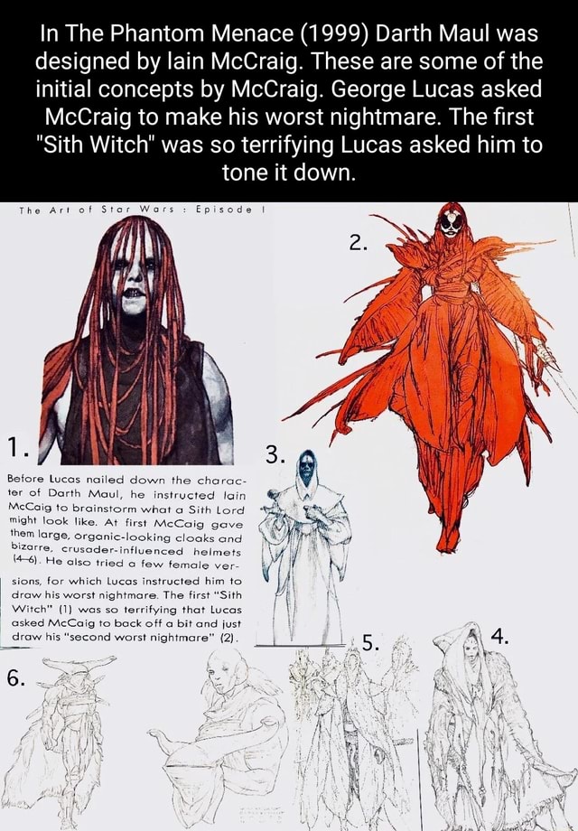 In The Phantom Menace (1999) Darth Maul was designed by lain McCraig ...