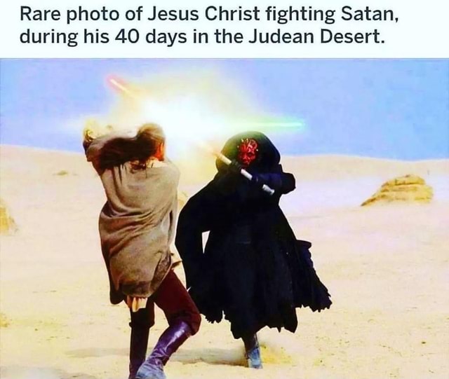 The lightsaber duel that hardly anyone talks about. - Rare photo of Jesus Christ fighting Satan ...