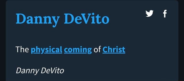 Danny DeVito The physical coming of Christ Danny DeVito - iFunny
