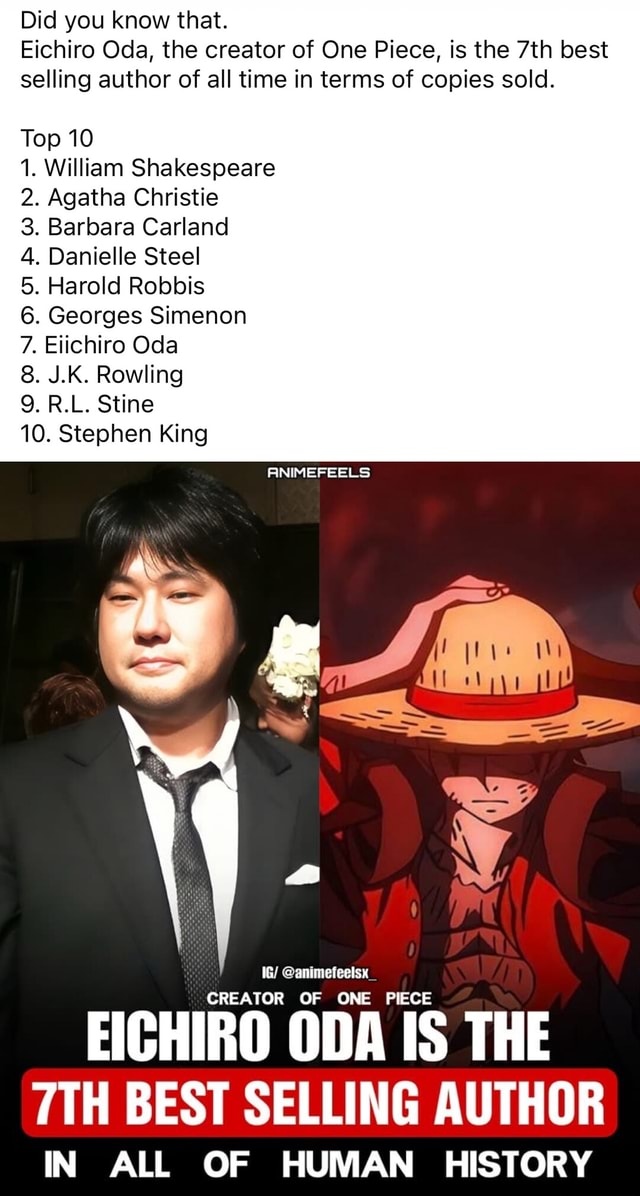 Did you know that. Eichiro Oda, the creator of One Piece, is the best ...