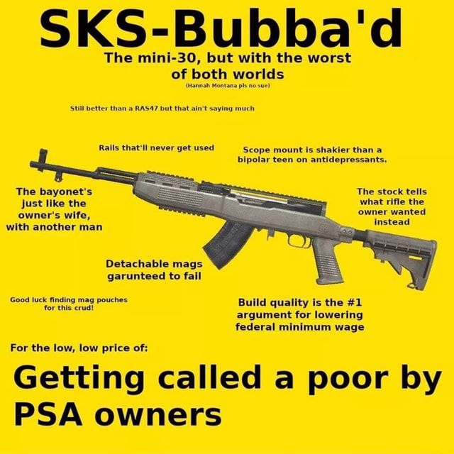 SKS-Bubba'd The mini-30, but with the worst of both worlds what rifle ...
