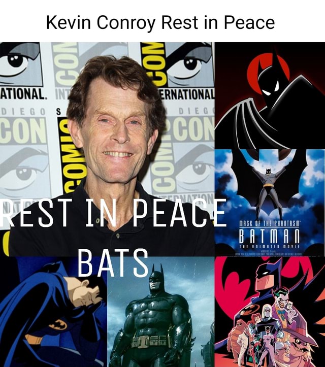 Kevin Conroy Rest in Peace il REST IN PEACE BATS - iFunny