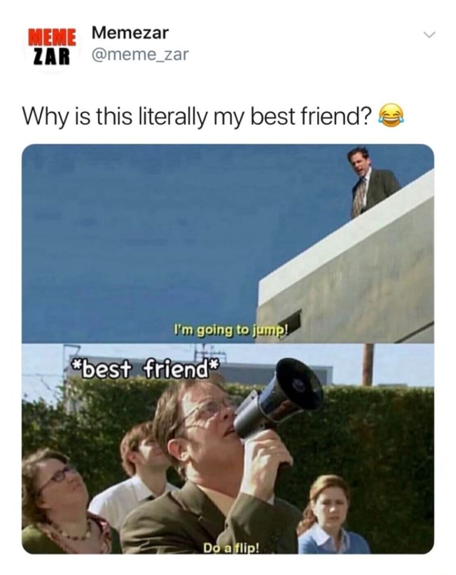 MEME Memezar meme_ ZAR Why is this literally my best friend? @ "best ...