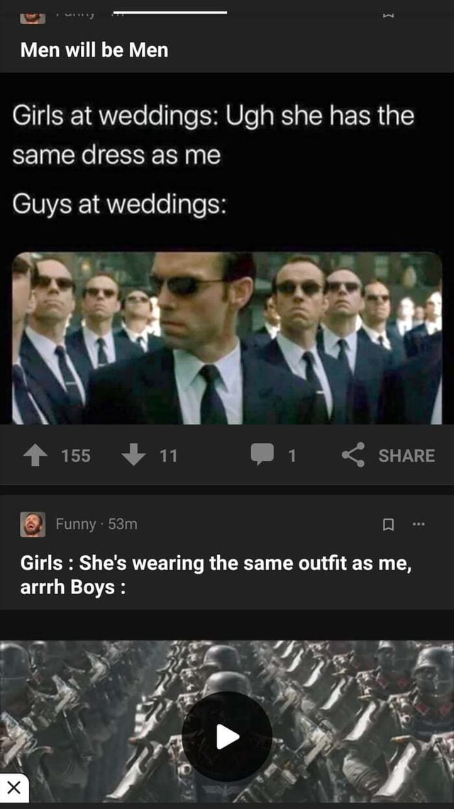 Girls at weddings: Ugh she has the same dress as me Girls She's wearing ...