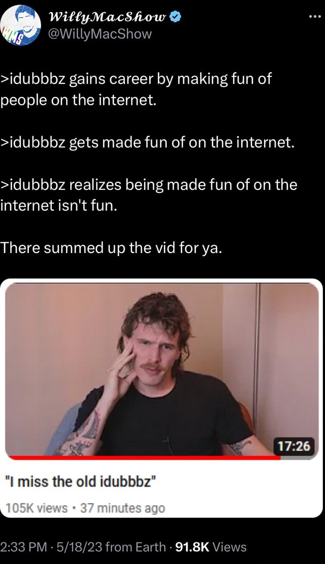 WittyMacShow @WillyMacShow >idubbbz gains career by making fun of ...