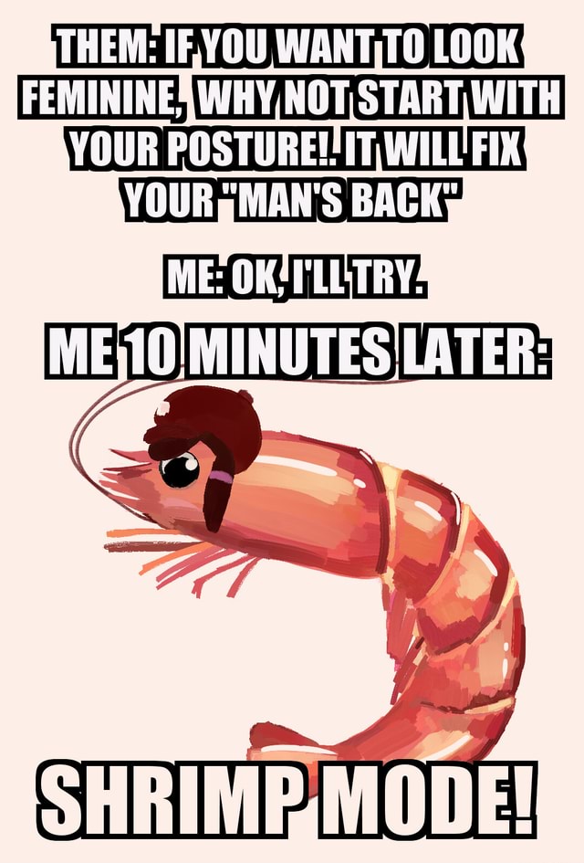 Shrimp Posture - Shrimp Posture FEMININEI WHY NOT START WITH TOUR AS ME ...