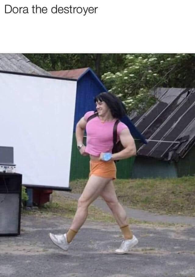 Dora the destroyer - )