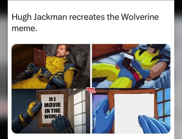 Hugh Jackman recreates the Wolverine meme. - iFunny