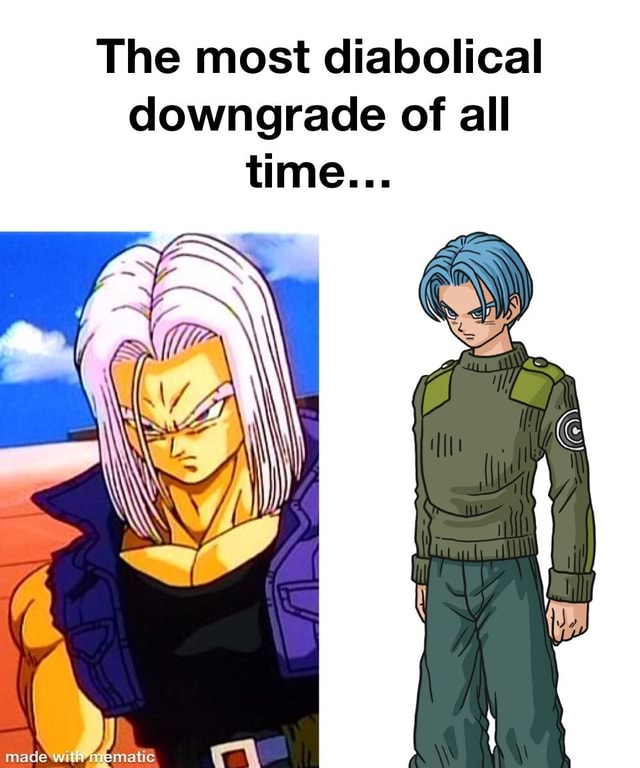The most diabolical downgrade of all time... ASS - iFunny